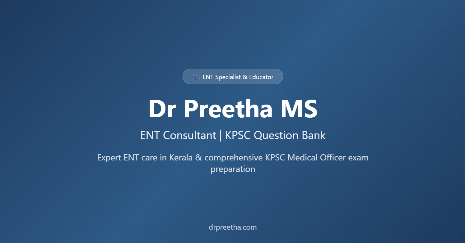 ENT Specialist & KPSC Question Bank | Dr Preetha MS